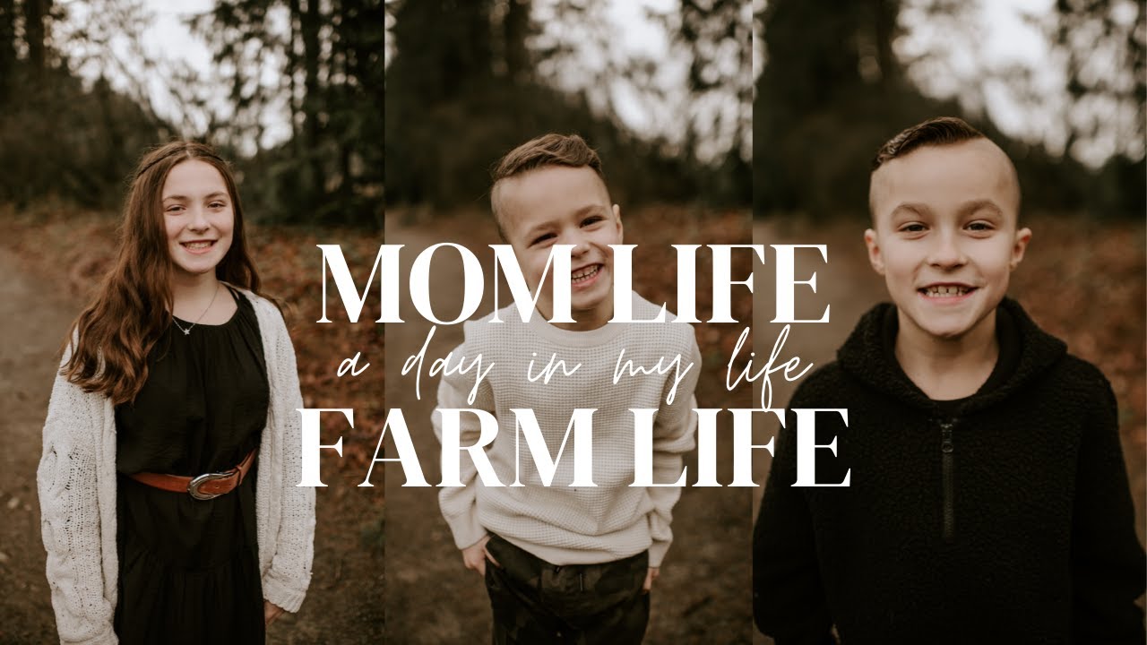 Mom Life and Farm Life - YouTube