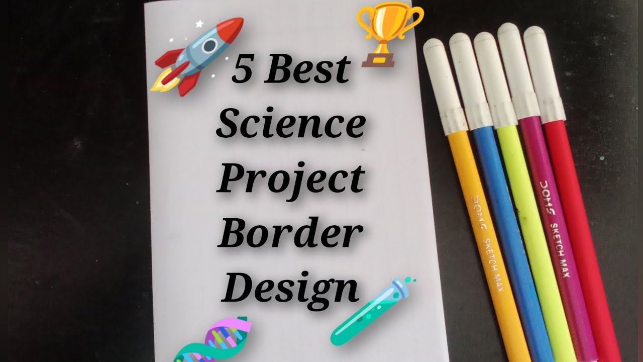 5 Cute border design for science project ideas | Easy and beautiful ...