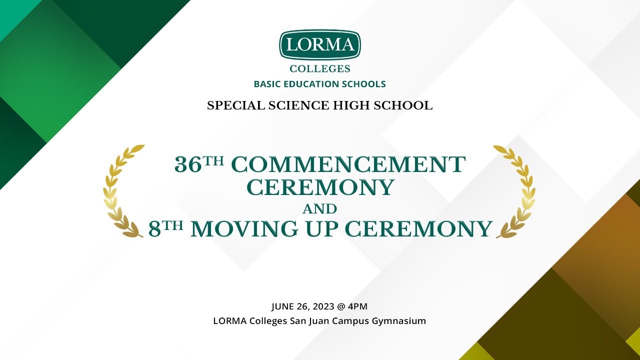 LORMA Colleges Special Science High School - 36th Commencement Ceremony ...
