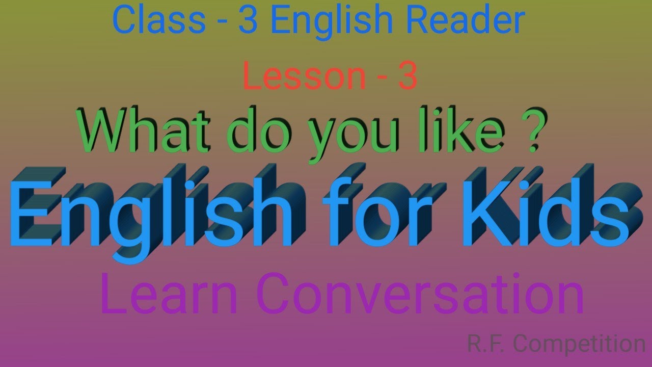 What Do You Like Learn Conversation Class 3 English Reader Learn what-do-you-like-learn-conversation-class-3-english-reader-learn