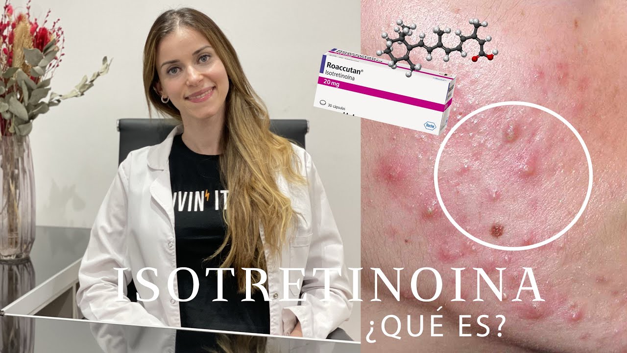 ISOTRETINOINA, qué es? funciona? Dermatóloga responde. - YouTube