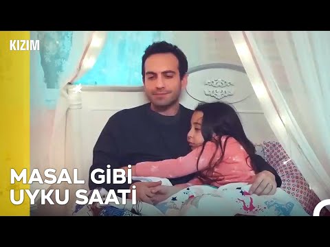 Uyku Öncesi Baba Kız Saati - Kızım 27. Bölüm