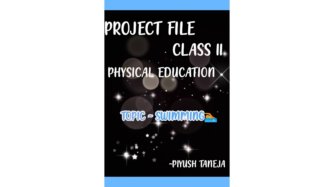 PROJECT FILE ON SWIMMING🏊| CLASS 11 |PHYSICAL EDUCATION🎓| TERM 1&2 ...