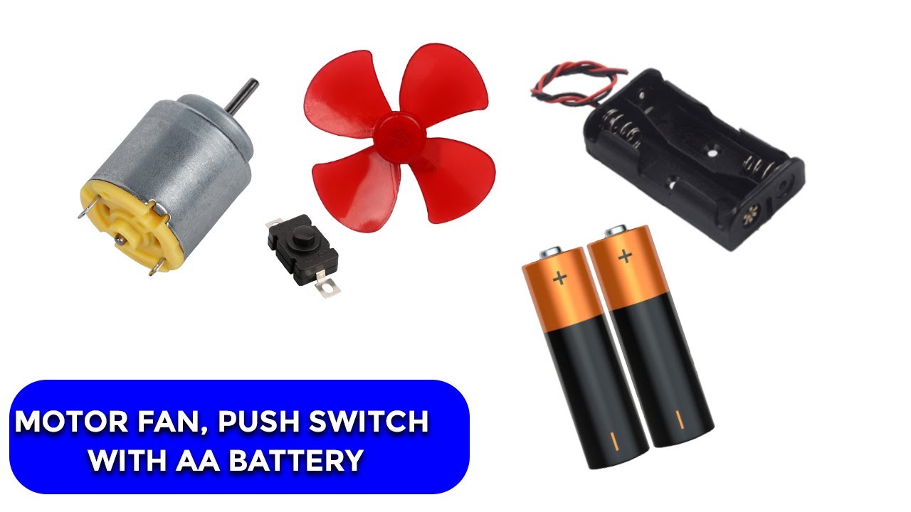 MOTOR FAN, PUSH SWITCH WITH AA BATTERY - YouTube