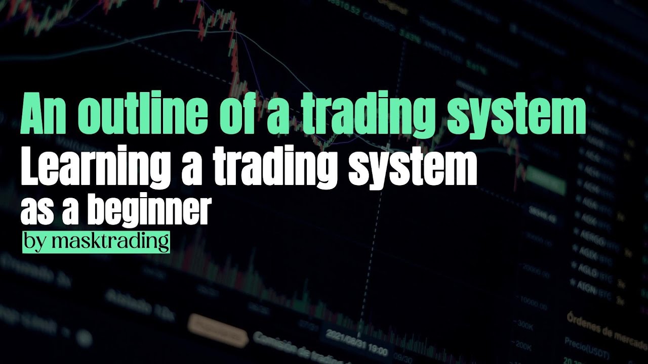 An outline of the trading system - YouTube