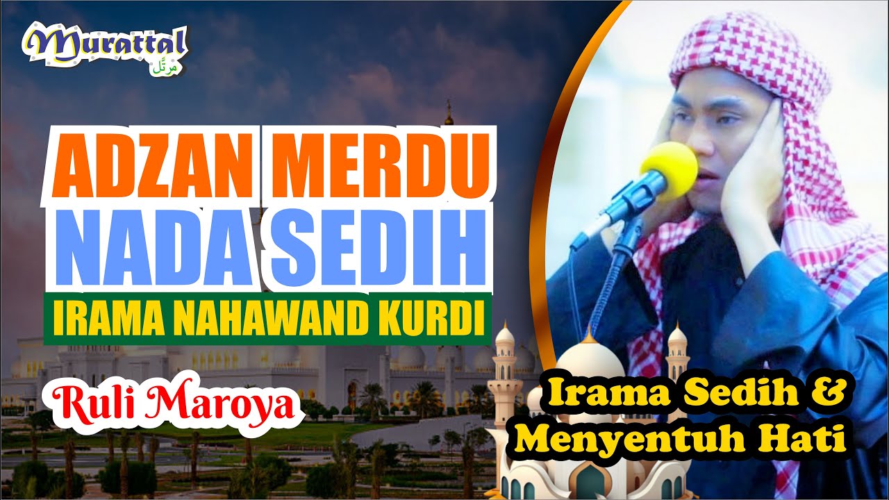 ADZAN MERDU NADA SEDIH IRAMA NAHAWAND KURDI II Ruli Maroya ( Indonesia ...