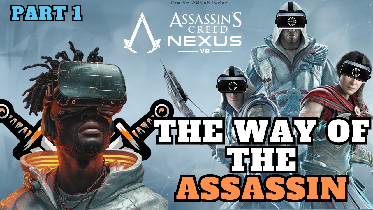 BECOMING THE ULTIMATE VIRTUAL ASSASSIN | Assassin's Creed Nexus VR ...