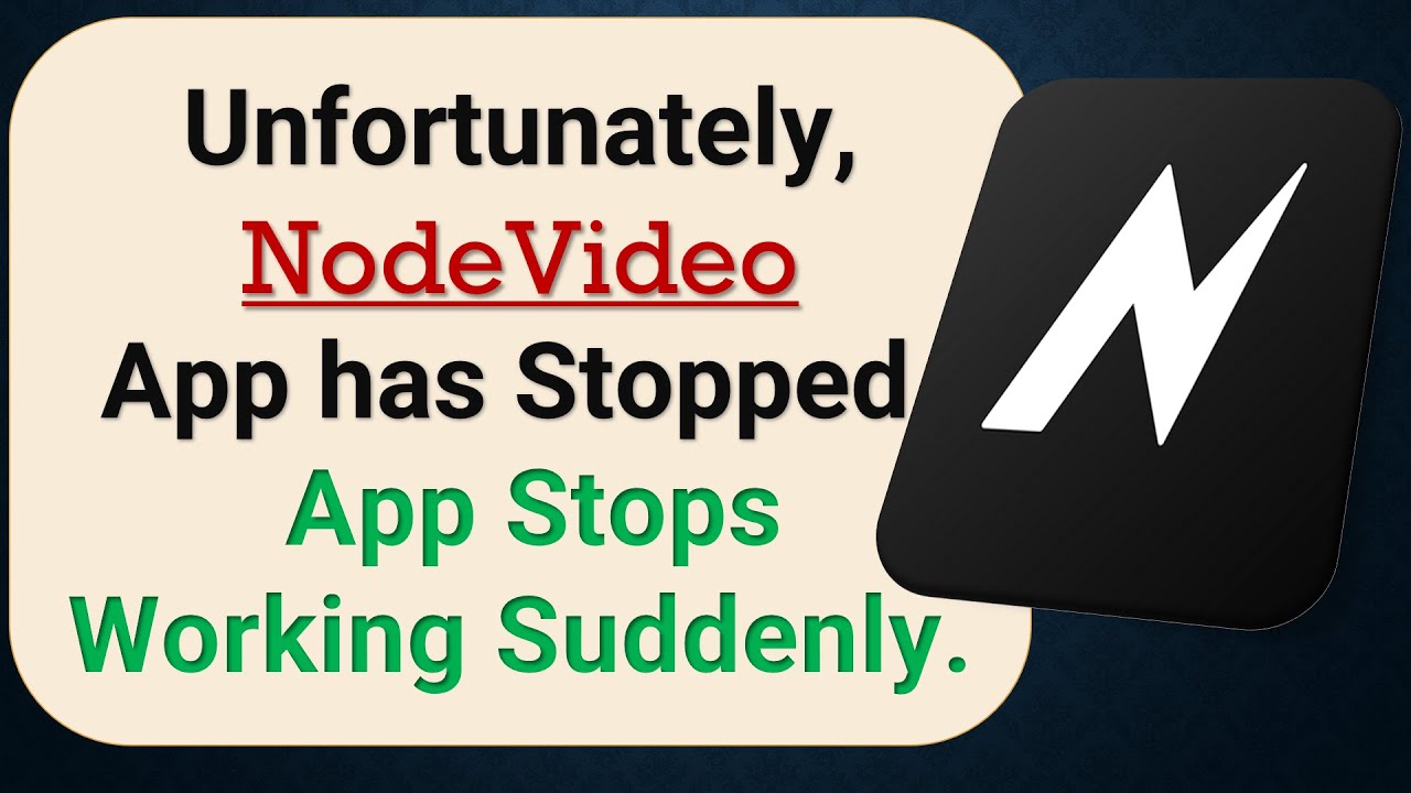 How to Fix Unfortunately, NodeVideo App has Stopped on Android Phone - YouTube