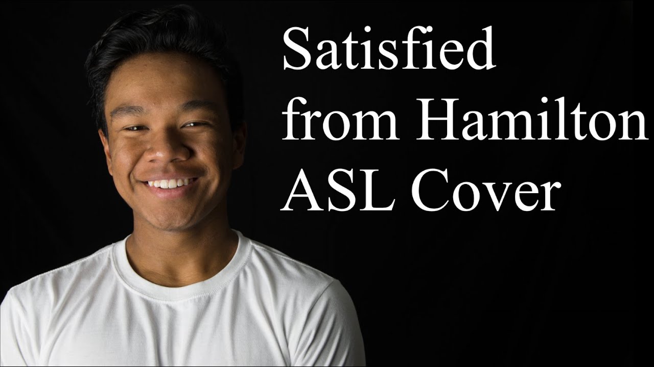 Satisfied from Hamilton ASL Cover - YouTube