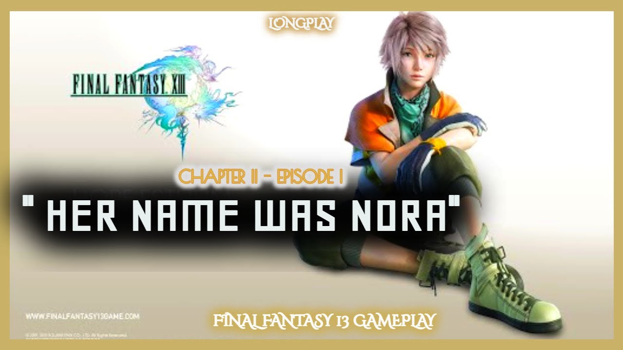 "HER NAME WAS NORA" [CHAPTER 1 - EPISODE VI - CHAPTER FINALE] (LONGPLAY ...