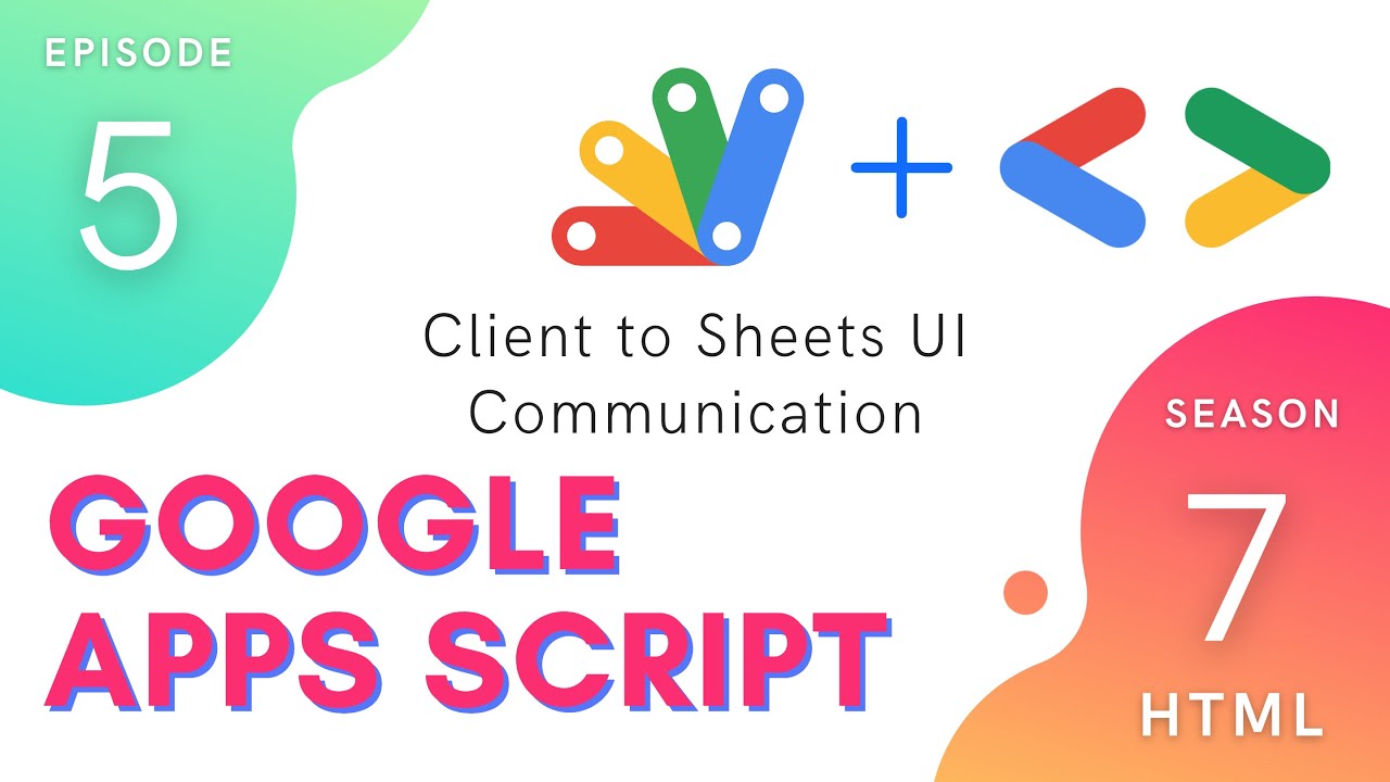 Client-UI Interaction - Episode 7.5 | Apps Script ~ HTML Service - YouTube