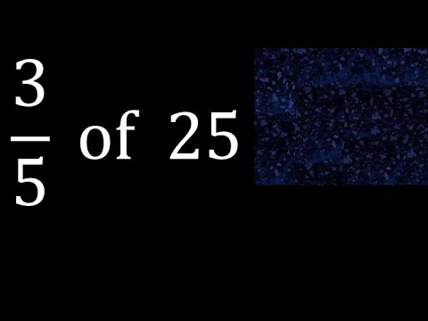 3/5 of 25 ,fraction of a number, part of a whole number - YouTube