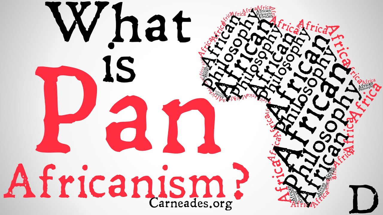 What is Panafricanism? (Analyzing African Philosophy) - YouTube