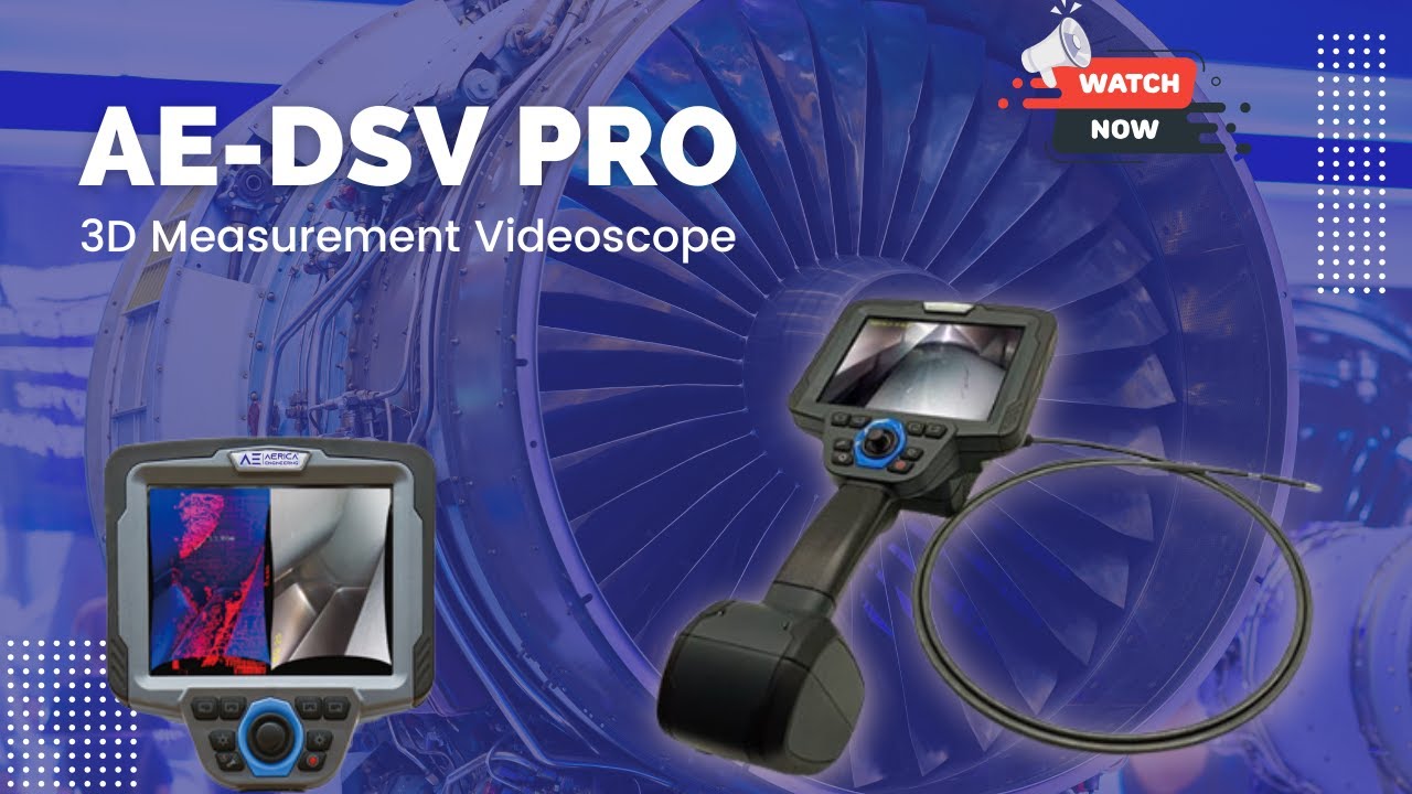 Revolutionizing NDT: 3D Measurements Videoscope By Aerica Engineering ...