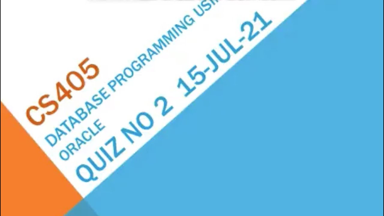 Cs405 Database Programming Using Oracle Quiz No 2 Youtube 8138
