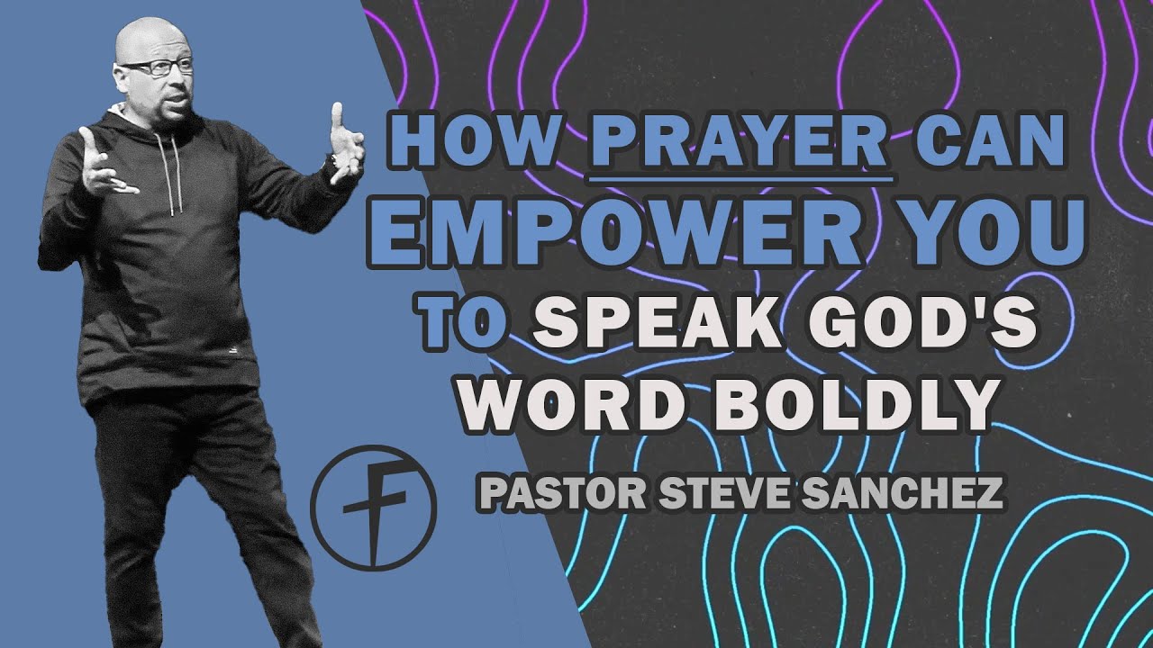 How Prayer Can Empower You To Speak God's Word Boldly | Faith Church ...