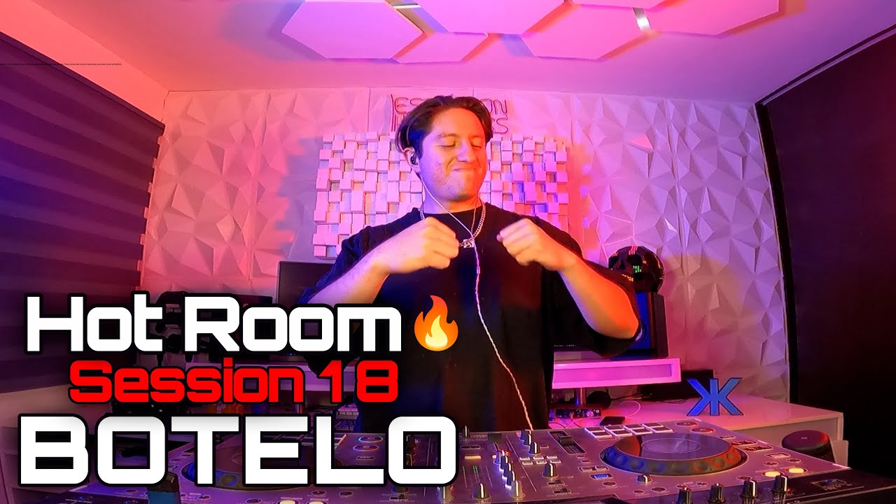 Hot Room 🔥 Session 18 BOTELO - YouTube