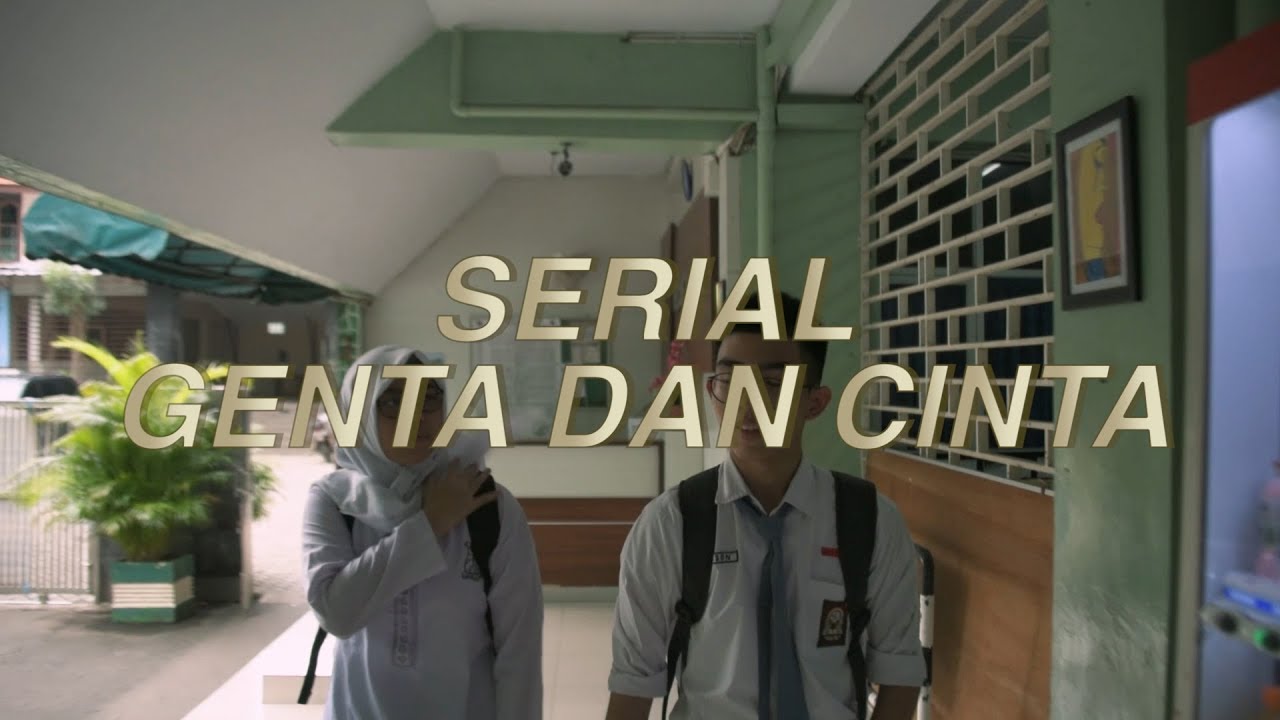 Serial Genta dan Cinta - SMA Negeri 68 Jakarta - YouTube