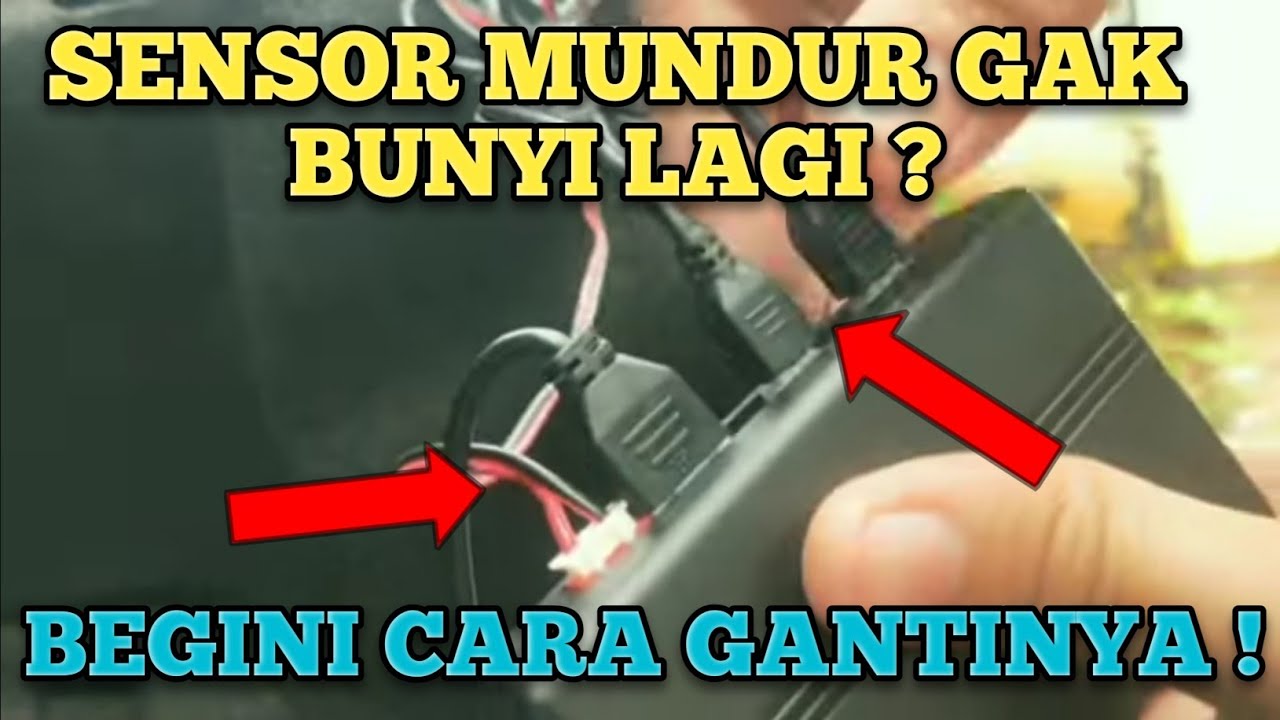 Cara Atasi Sensor Mundur Tidak Bunyi - YouTube