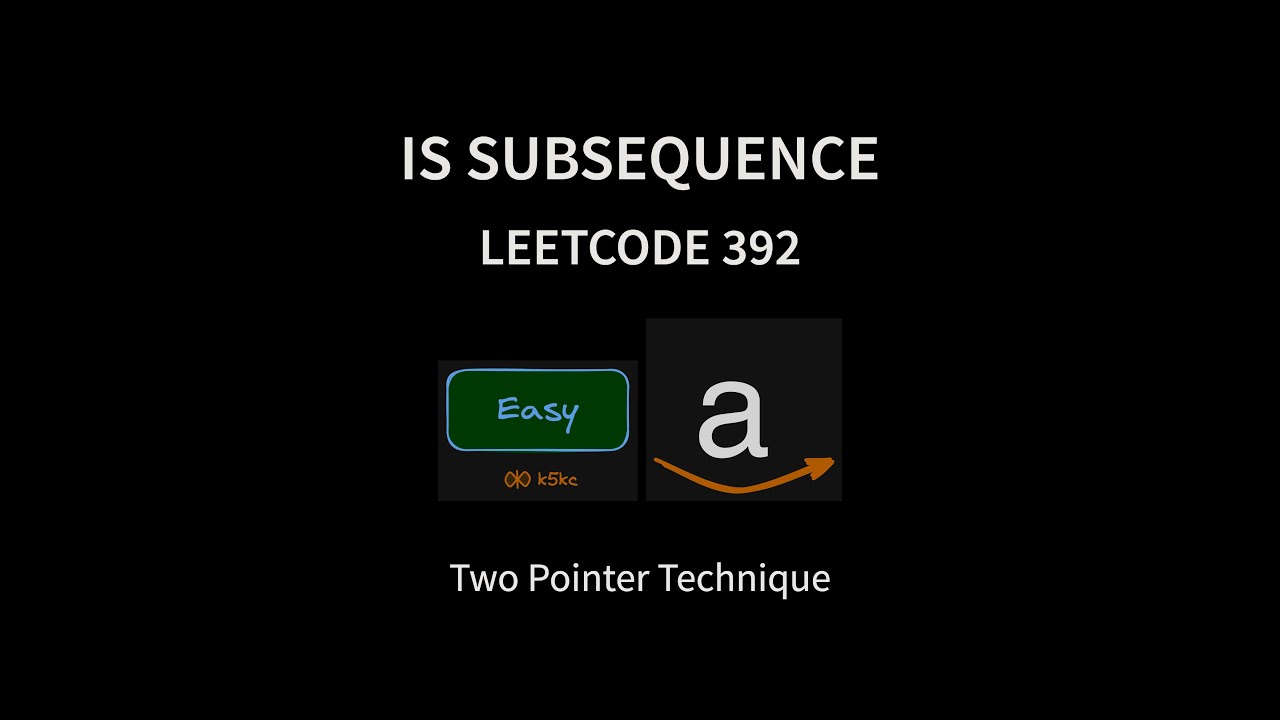 Is Subsequence Leetcode 392 Youtube 7818
