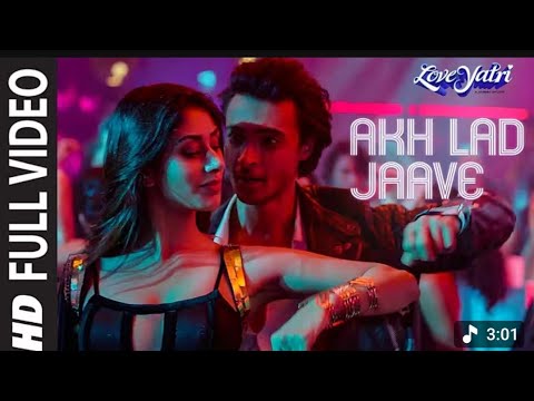 Akh Lad Jaave With Lyrics | Loveyatri |Aayush S | Warina H | Badshah, TanishkBagchi, Jubin #song 