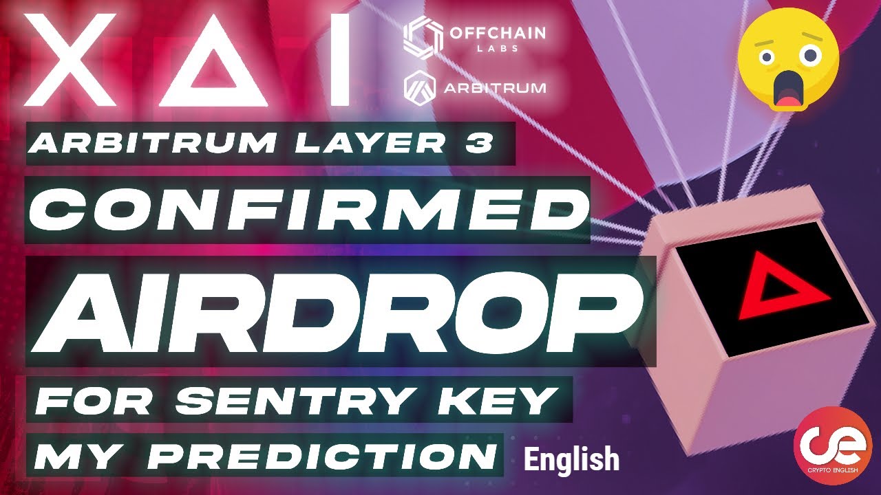 XAI New Arbitrum L3 - Airdrop Confirmed 🎁For Sentry Key Holders & My Prediction - English - YouTube