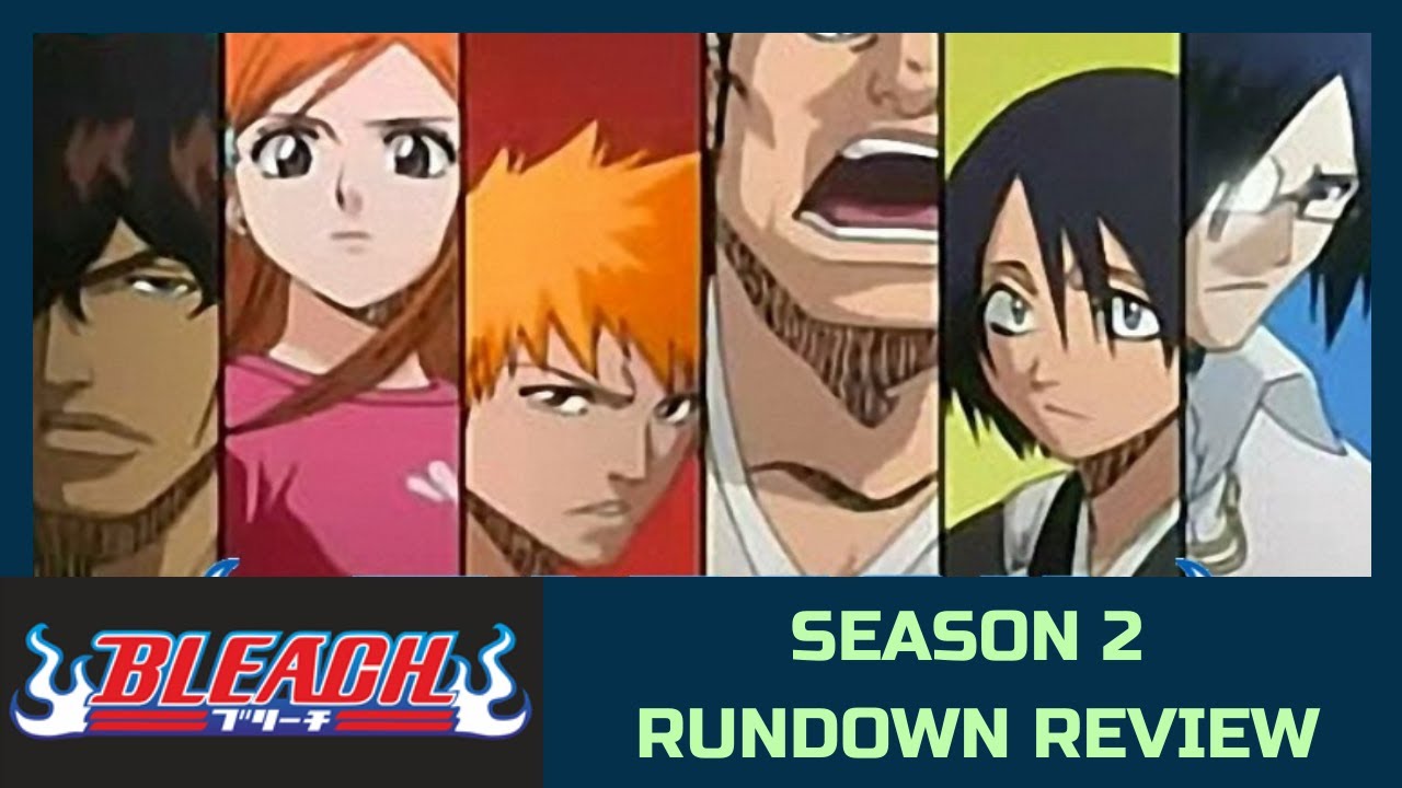 Bleach Season 2 Rundown Review - YouTube