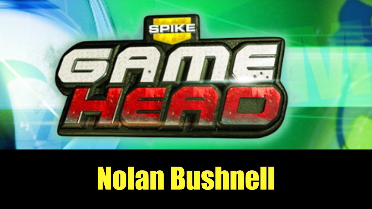 Game Head "Atari founder: Nolan Bushnell" S04E06 Spike TV 2007 - YouTube