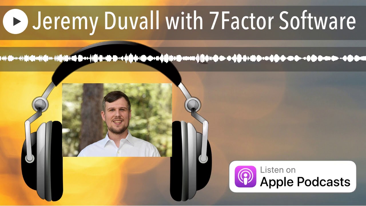 Jeremy Duvall with 7Factor Software - YouTube