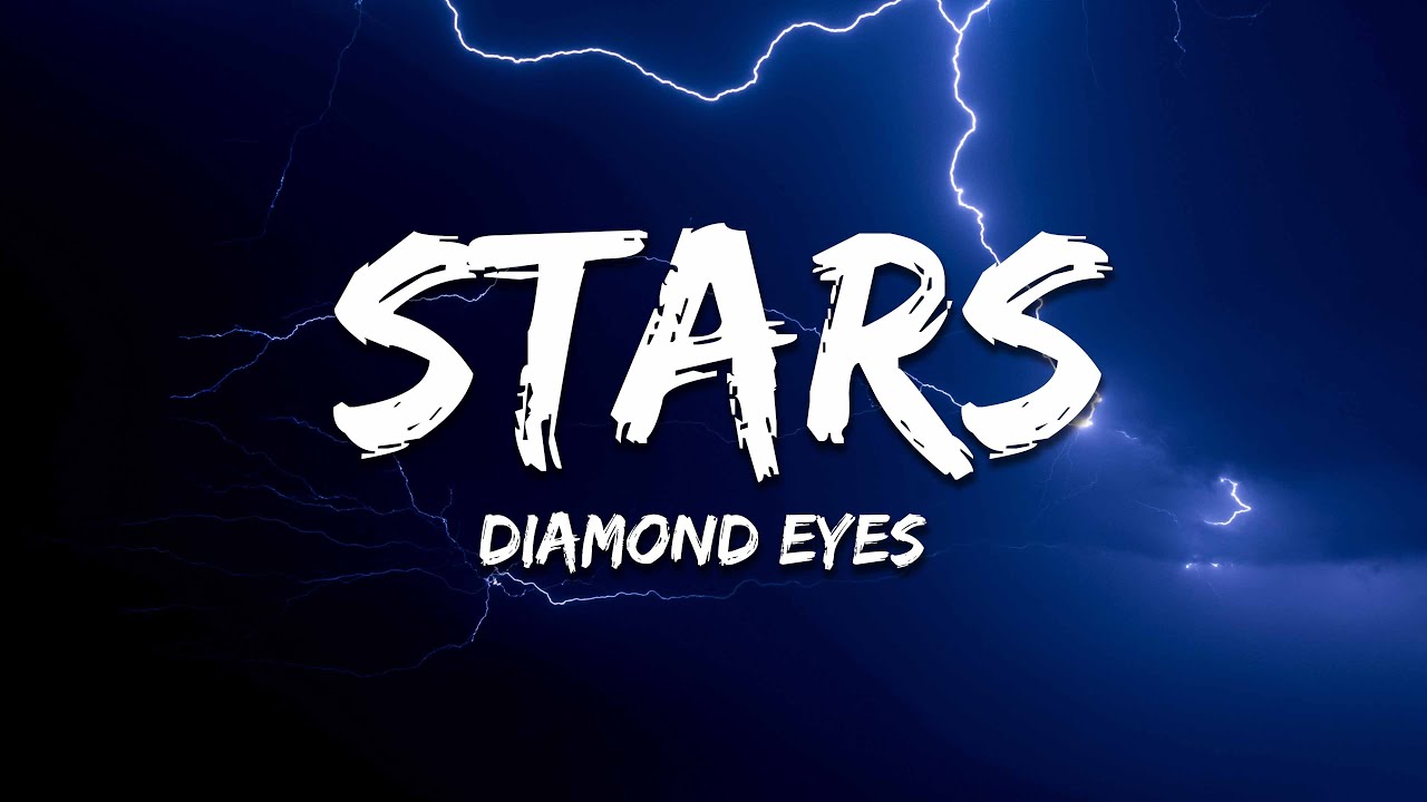 Diamond Eyes - Stars [Lyrics] - YouTube Music