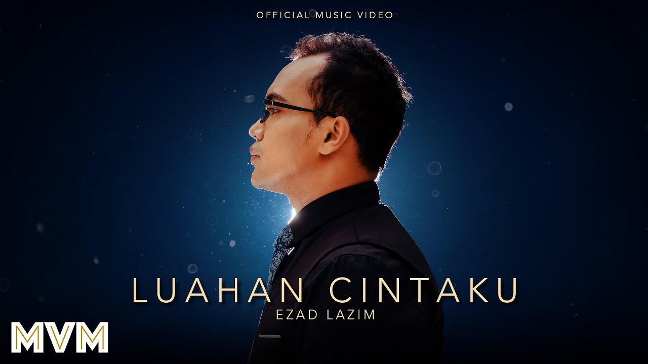 Ezad Lazim - Luahan Cintaku (Official Music Video) - YouTube