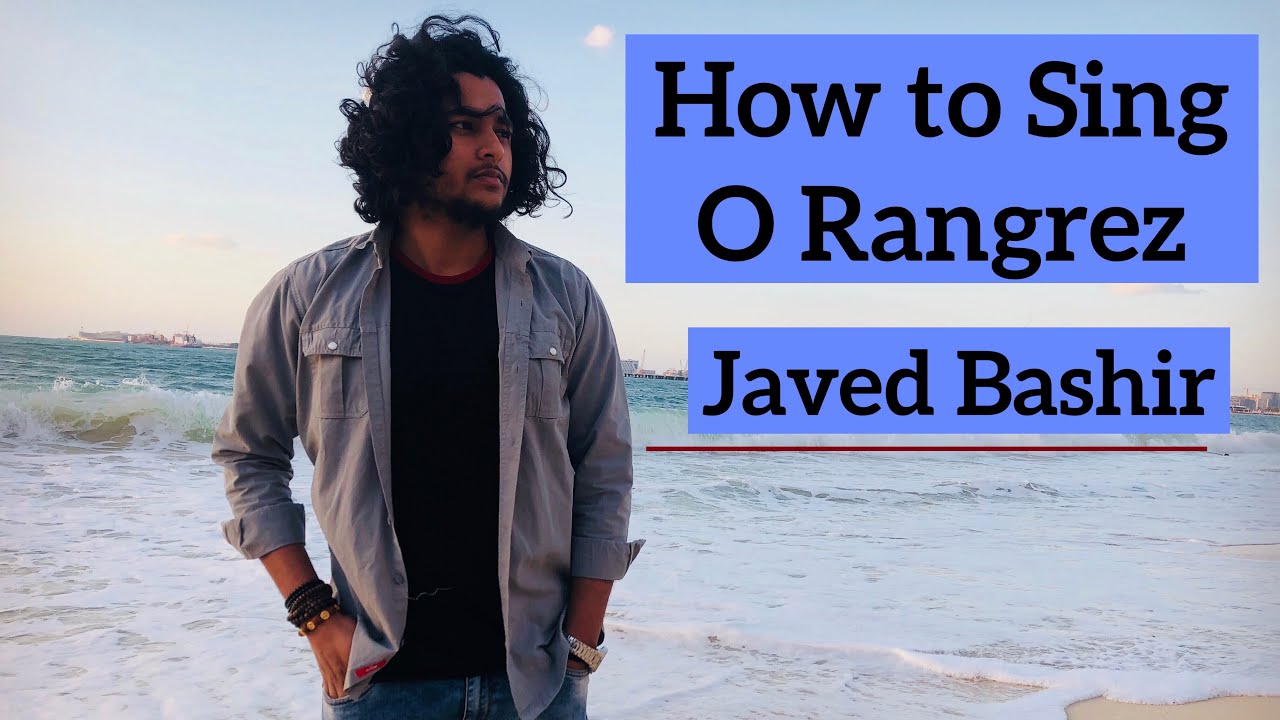 O Rangrez|Part 1|Tutorial |Javed Bashir |By Abhishek Thakur Music - YouTube