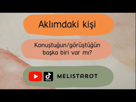 Aklımdaki kişi “Konuştuğun/görüştüğün başka biri var mı?”