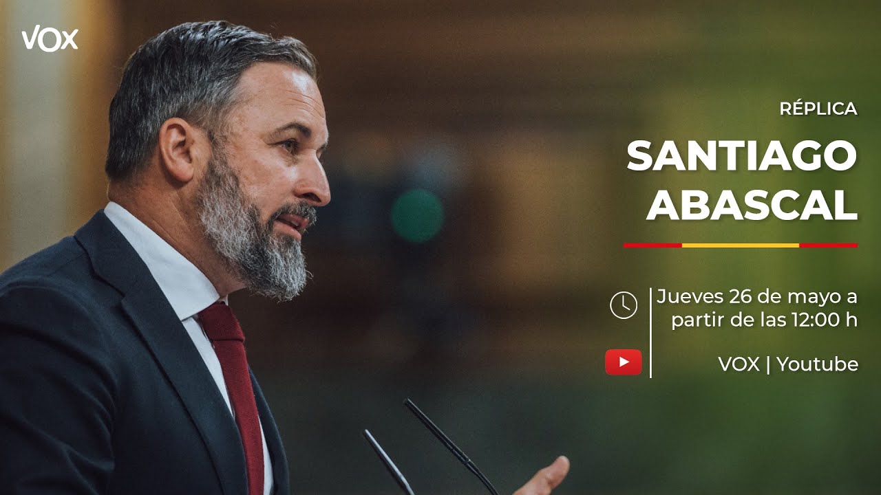 🔴 En DIRECTO | Réplica de Santiago Abascal a Pedro Sánchez en el ...
