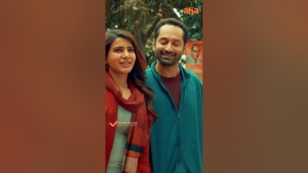 Best scenes of Samantha and Fahadh Fassil | aha videoIN 📺 Super Deluxe | Fahadh Faasil ...