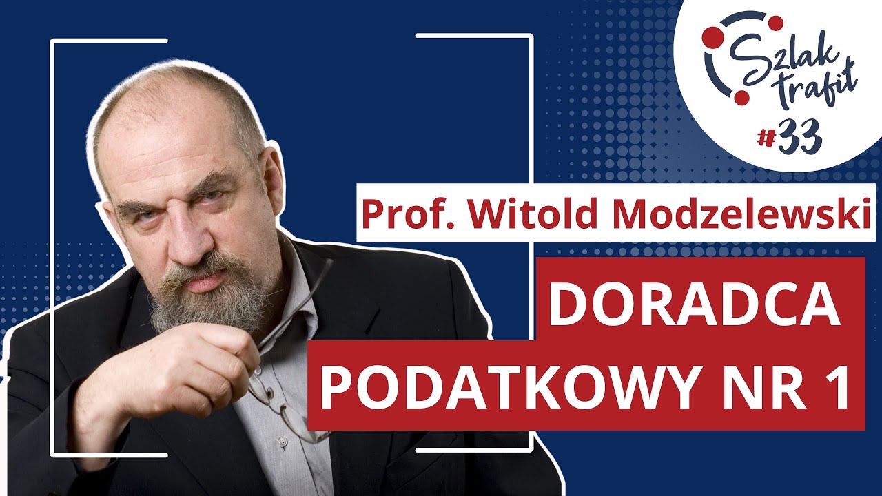 Prof. Witold Modzelewski - Doradca podatkowy nr 1 | #SzlakTrafił odc ...