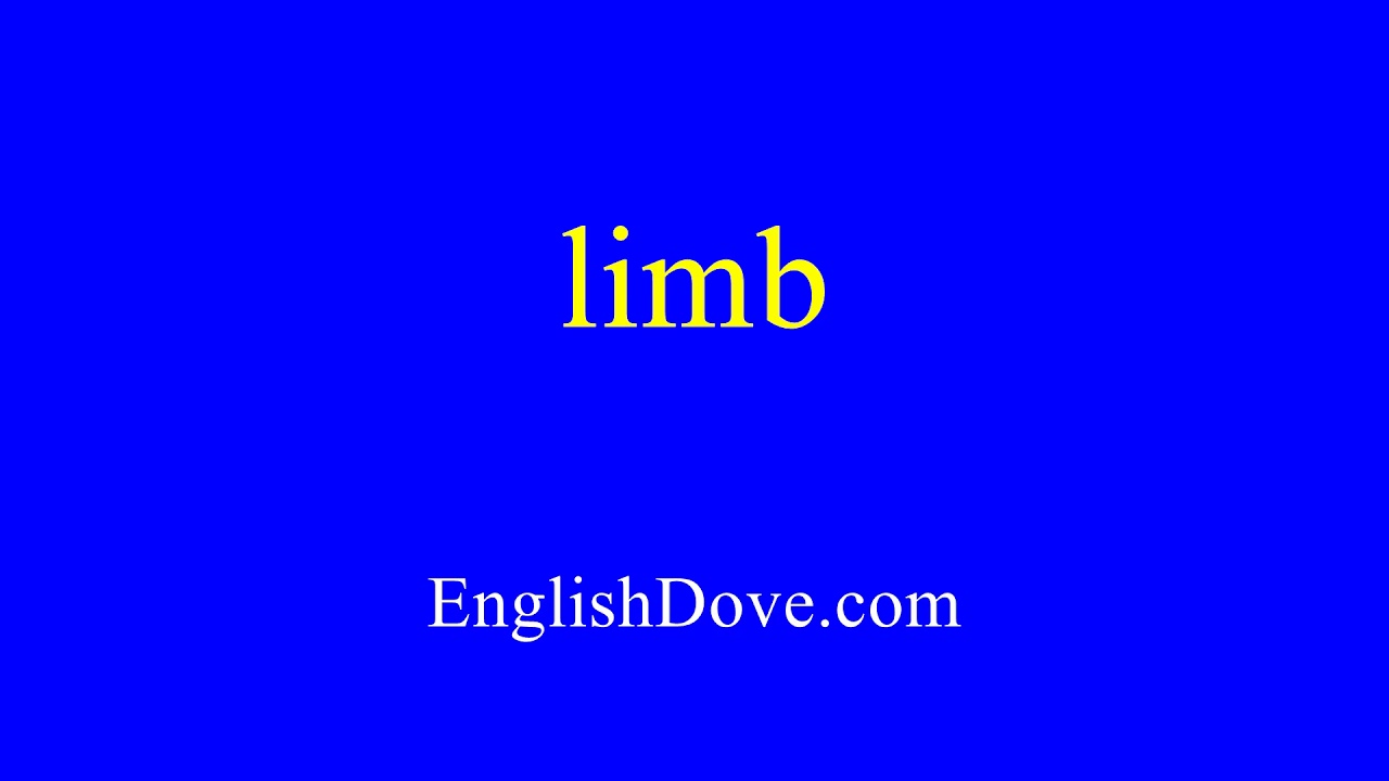 How to pronounce limb in American English. - YouTube