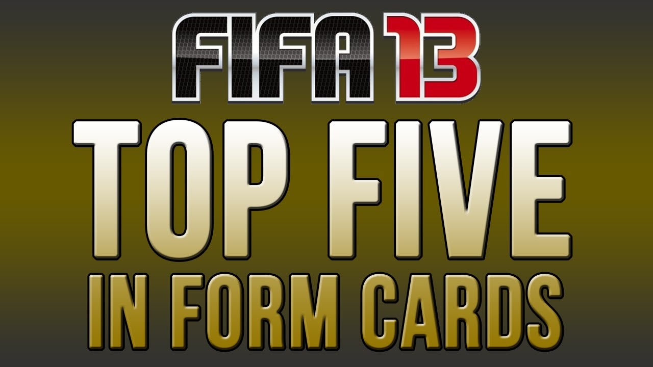 FIFA 13 - MY TOP 5 IN FORM PLAYERS! - YouTube