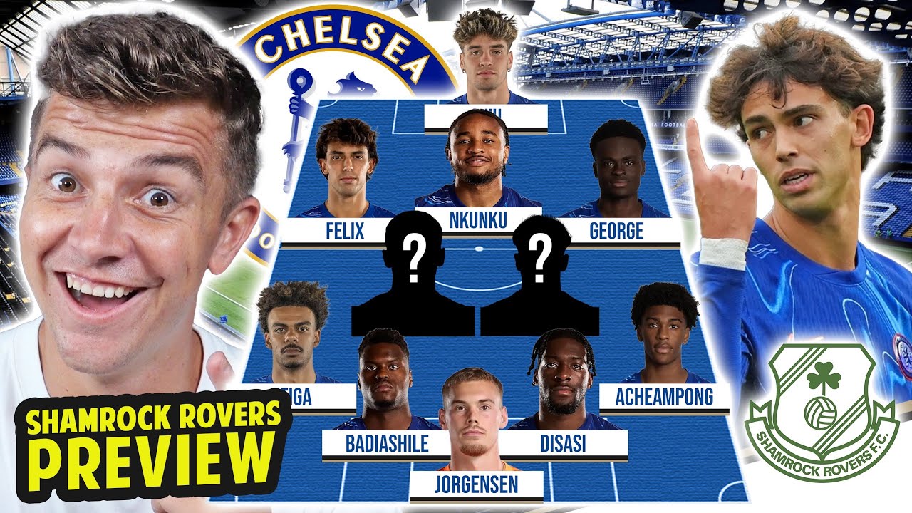 CHELSEA’S STARTING XI TO DESTROY THE IRISH IS… SHAMROCK ROVERS (H ...