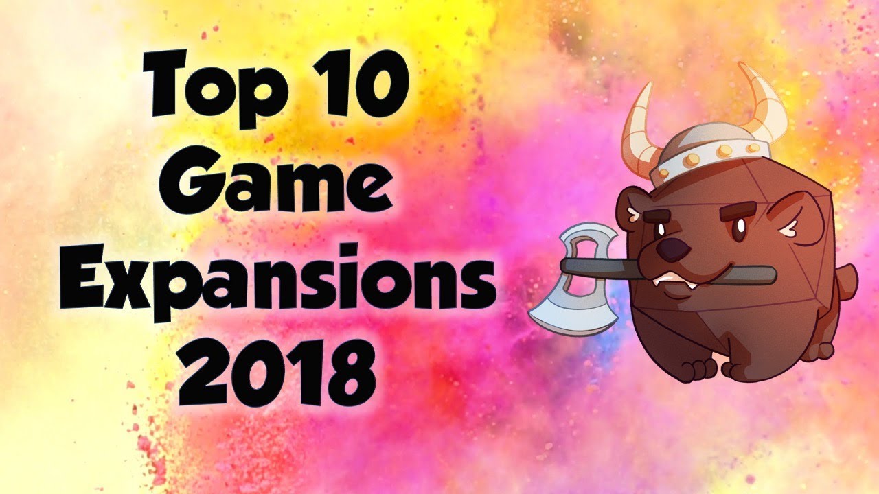 Top 10 Expansions of 2018 - YouTube