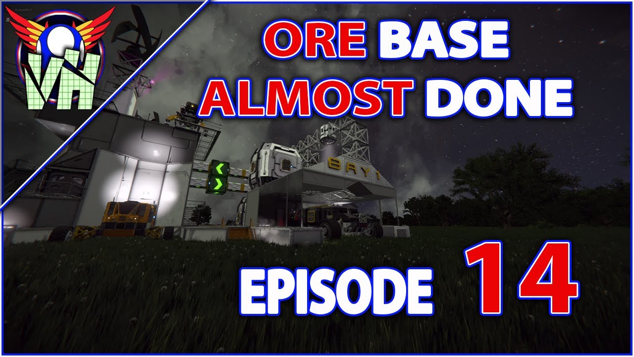 ORE MOST FINISHED THE ORE BASE | SPACE ENGINEERS | With VanHam Episode ...