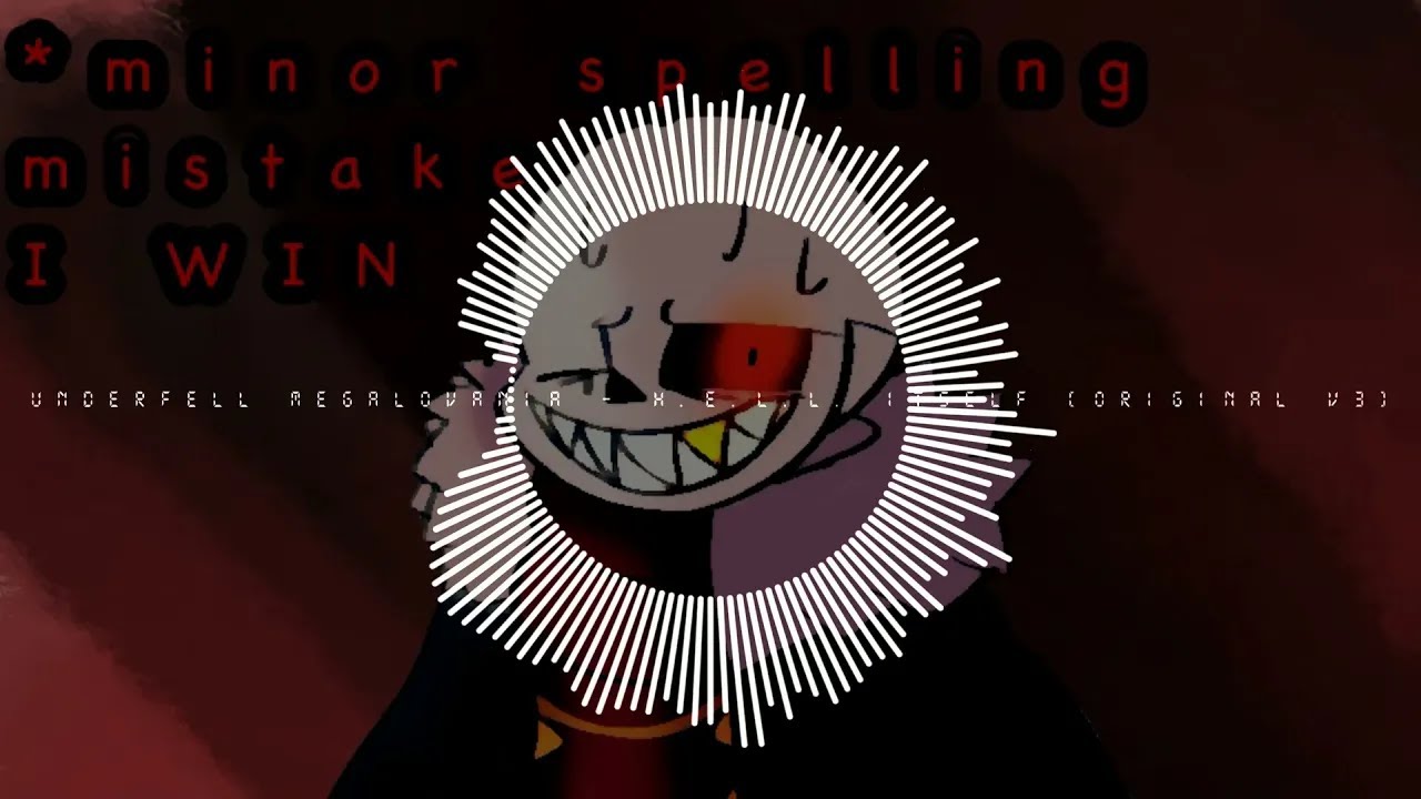 Reupload: Underfell - H.E.L.L. Itself [v3] - YouTube
