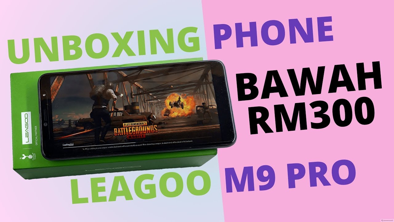 [UNBOXING] LEAGOO M9 PRO, Bawah RM300? - YouTube