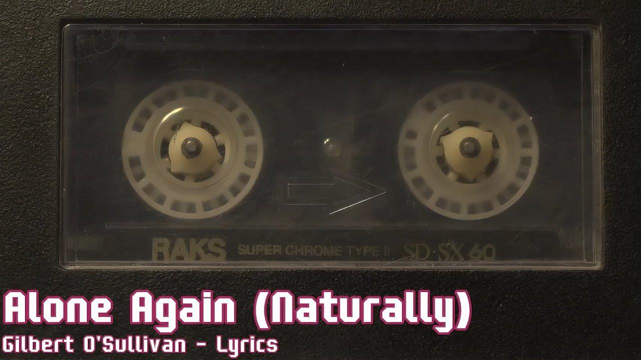 Alone Again Naturally - Gilbert O'Sullivan 1 HOUR + Lyrics - YouTube