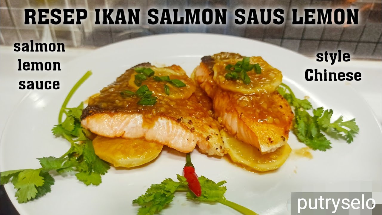 RESEP IKAN SALMON SAUS LEMON (fry fish salmon in lemon sauce) styles ...