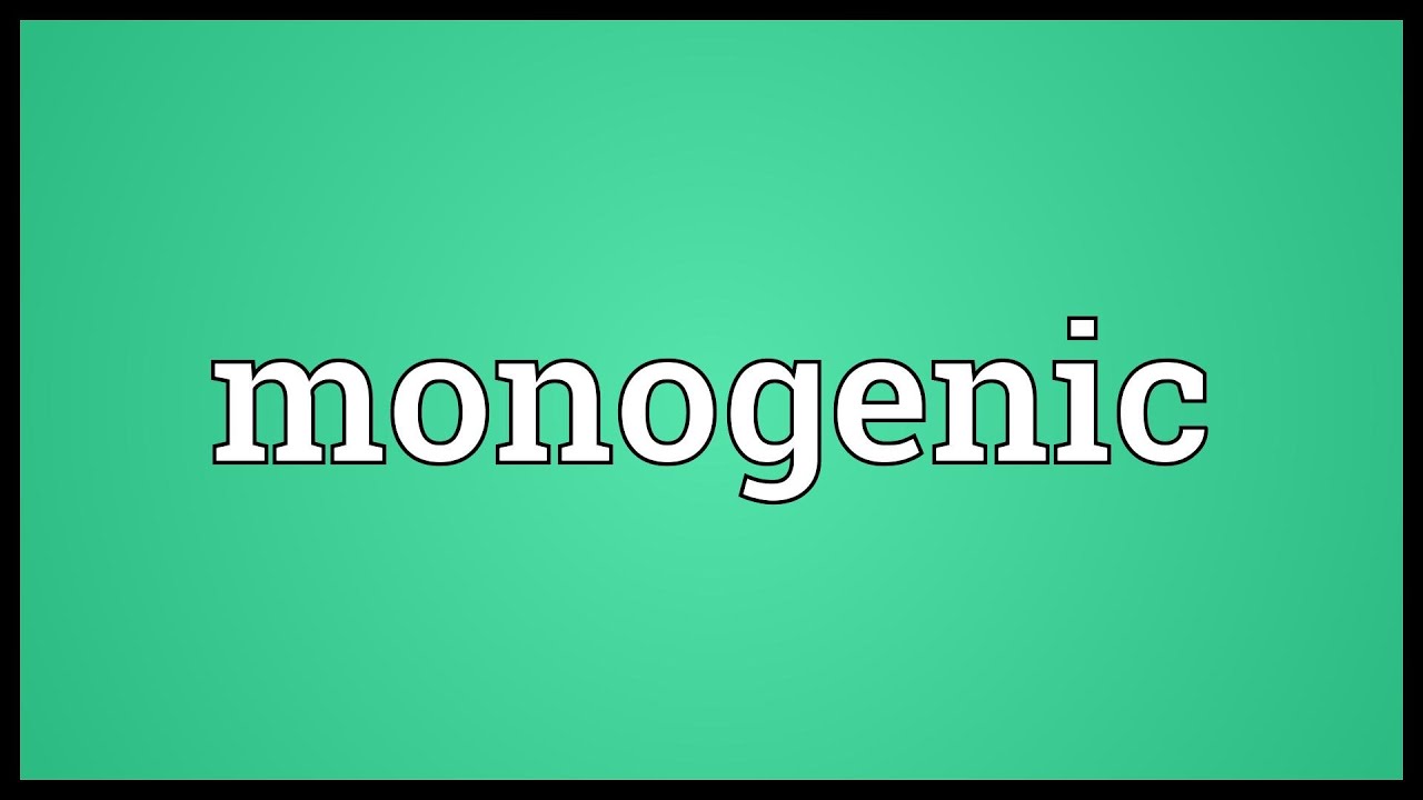 Monogenic Meaning - YouTube