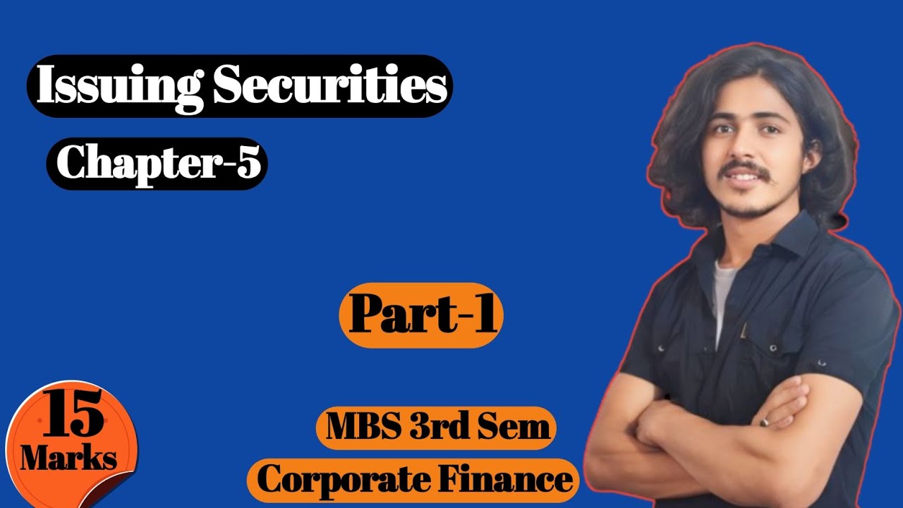 Issuing Securities, Mbs 3rd Sem || Corporate finance, Chapter 5 (part-1 ...