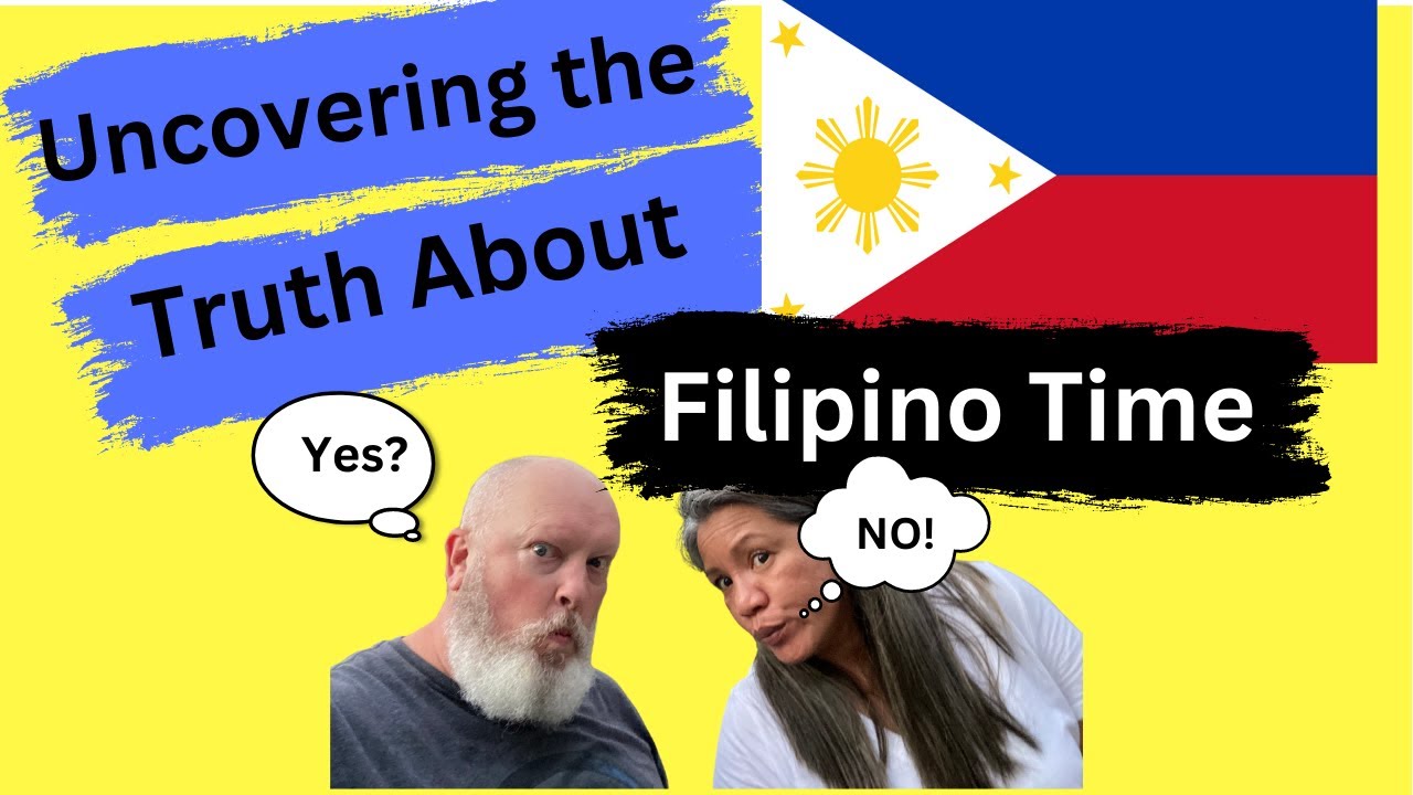 Uncovering the Truth About Filipino Time: Is It Real? - YouTube