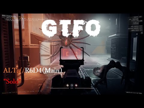 GTFO ALT://R6D4(Main) Solo - YouTube