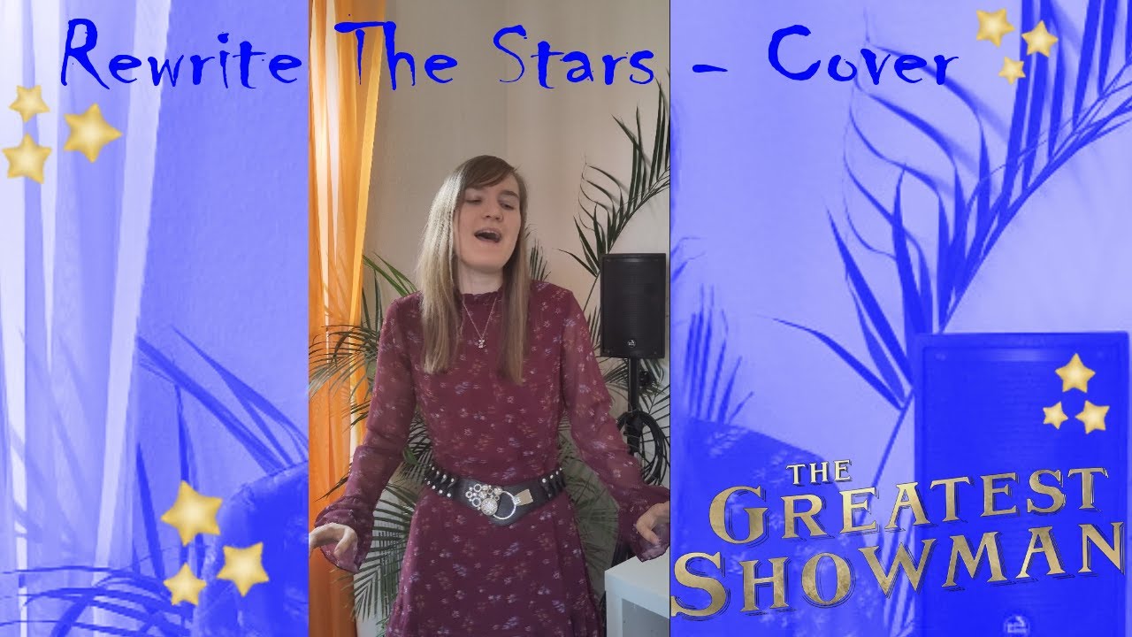 Rewrite The Stars - The Greatest Showman (Cover) - YouTube